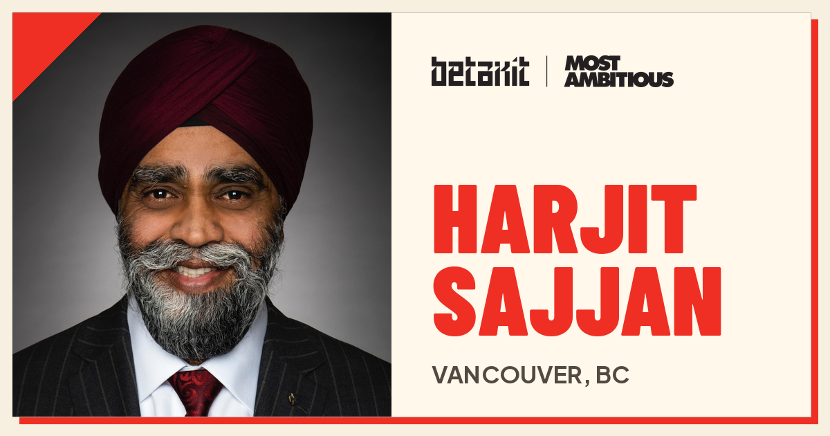 Harjit Sajjan | BetaKit Most Ambitious 2026